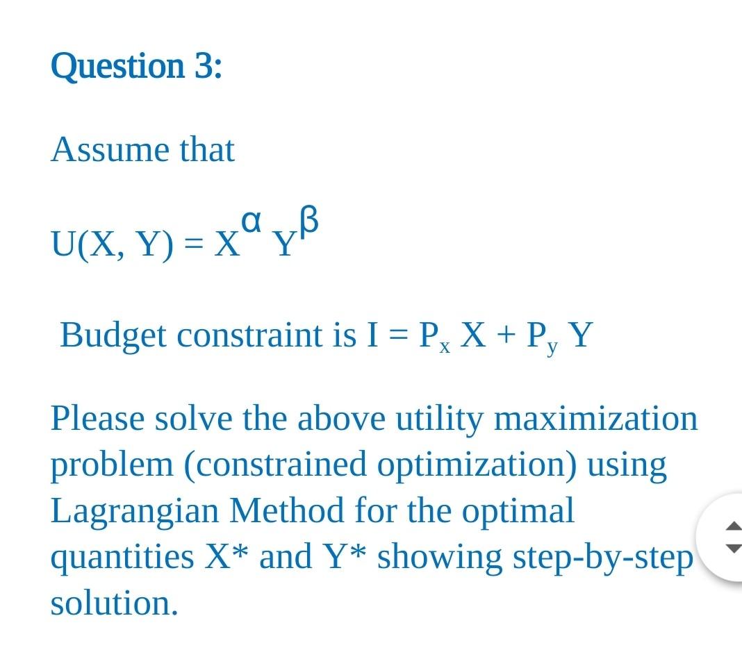 Solved Question 3: Assume that U(X, Y) = xa yß = Budget | Chegg.com