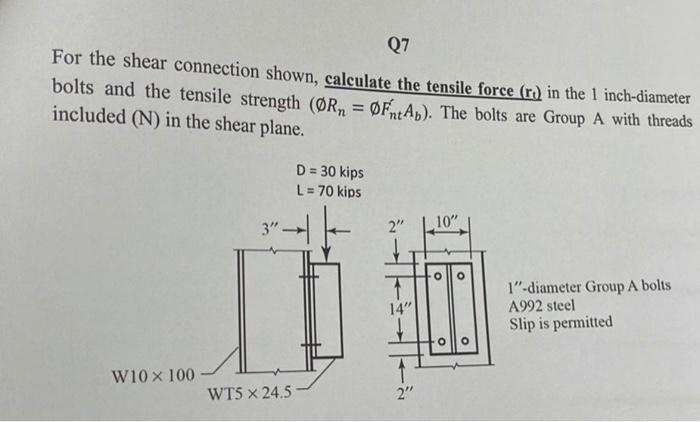 Solved Q7 For the shear connection shown, calculate the | Chegg.com