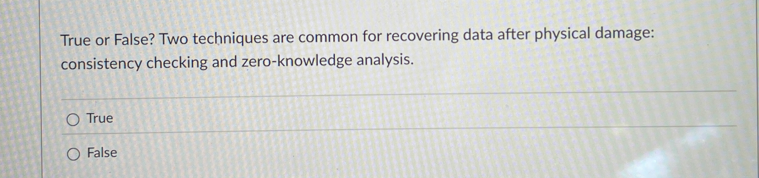 Solved True or False? Two techniques are common for | Chegg.com
