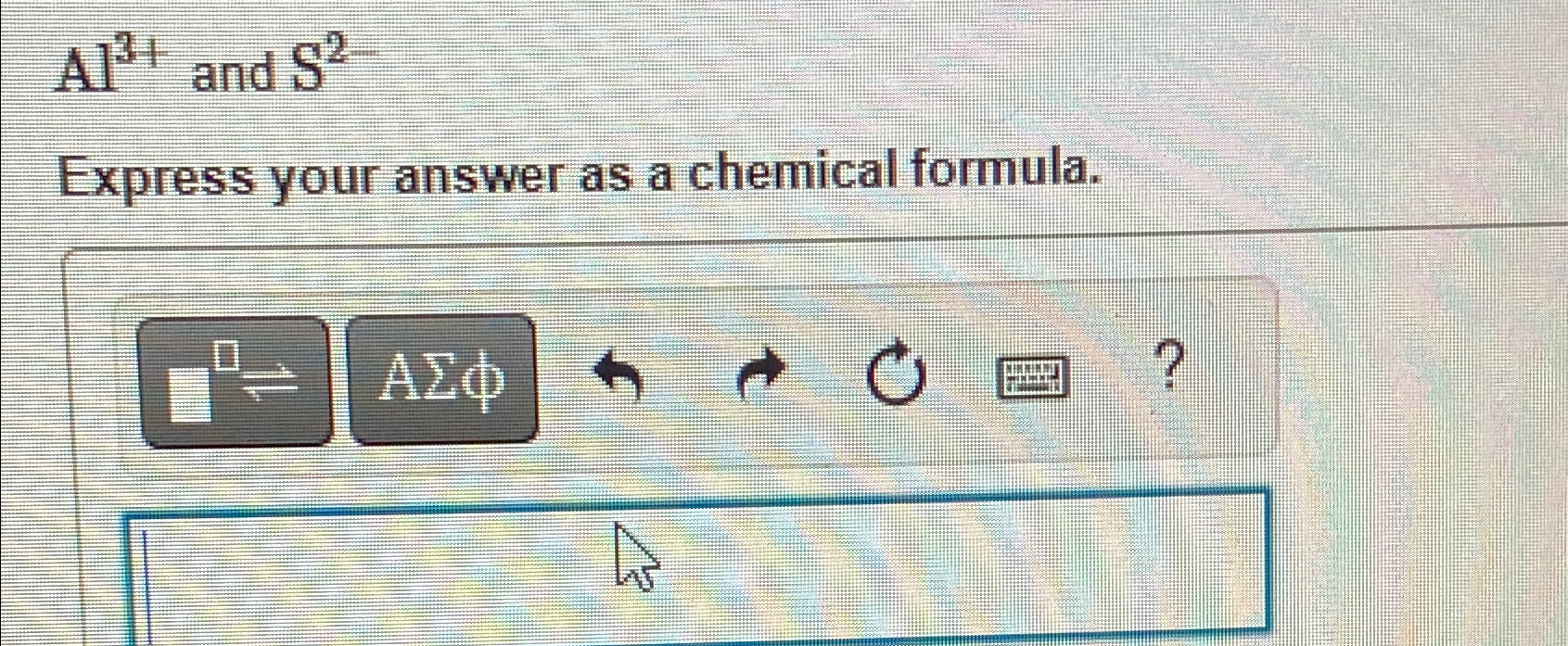 Solved Al3+ ﻿and S2-Express your answer as a chemical | Chegg.com