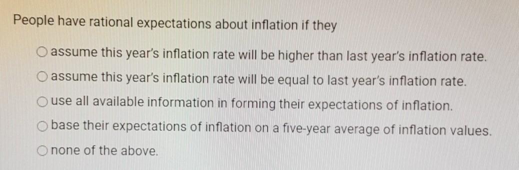 Solved People have rational expectations about inflation if | Chegg.com
