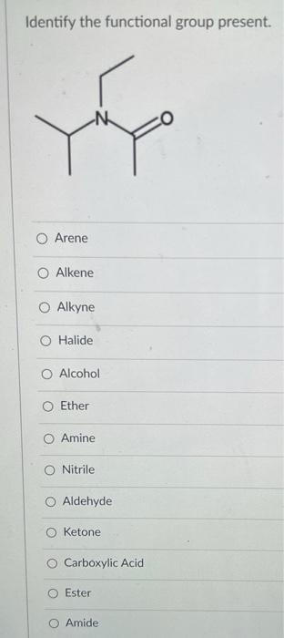Solved Identify the functional group present. Arene Alkene | Chegg.com
