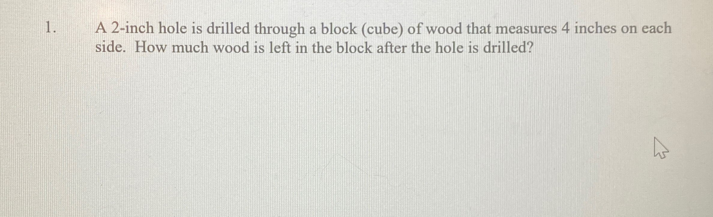 Solved A 2-inch hole is drilled through a block (cube) ﻿of | Chegg.com