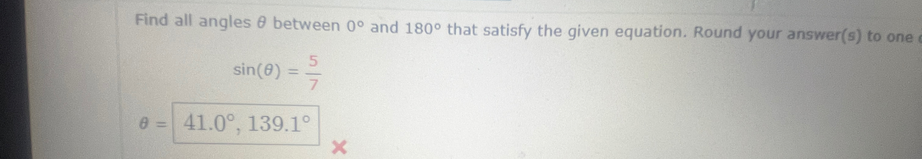 Solved Find all angles θ ﻿between 0° ﻿and 180° ﻿that satisfy | Chegg.com