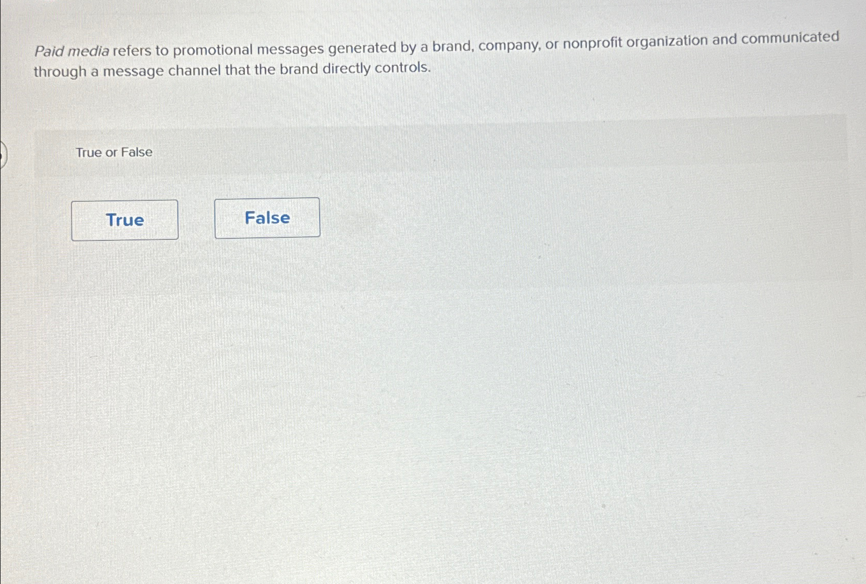 Solved Paid media refers to promotional messages generated | Chegg.com