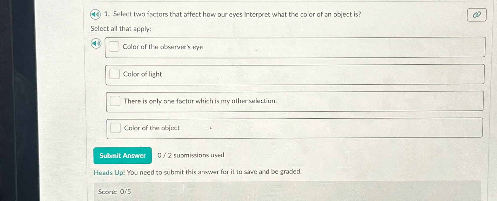 Solved Select two factors that affect how our eyes interpret | Chegg.com