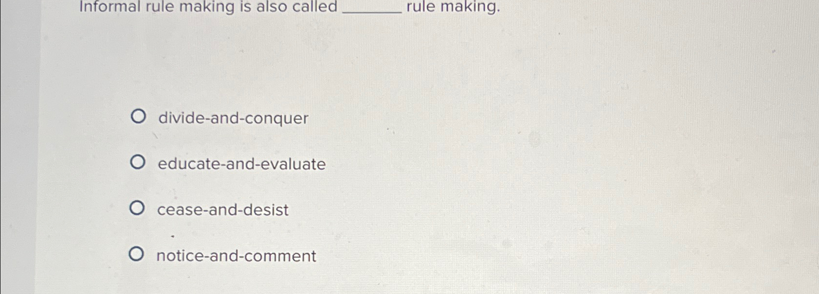 Solved Informal rule making is also calledrule | Chegg.com