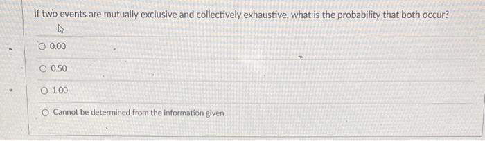 Solved If two events are mutually exclusive and collectively | Chegg.com