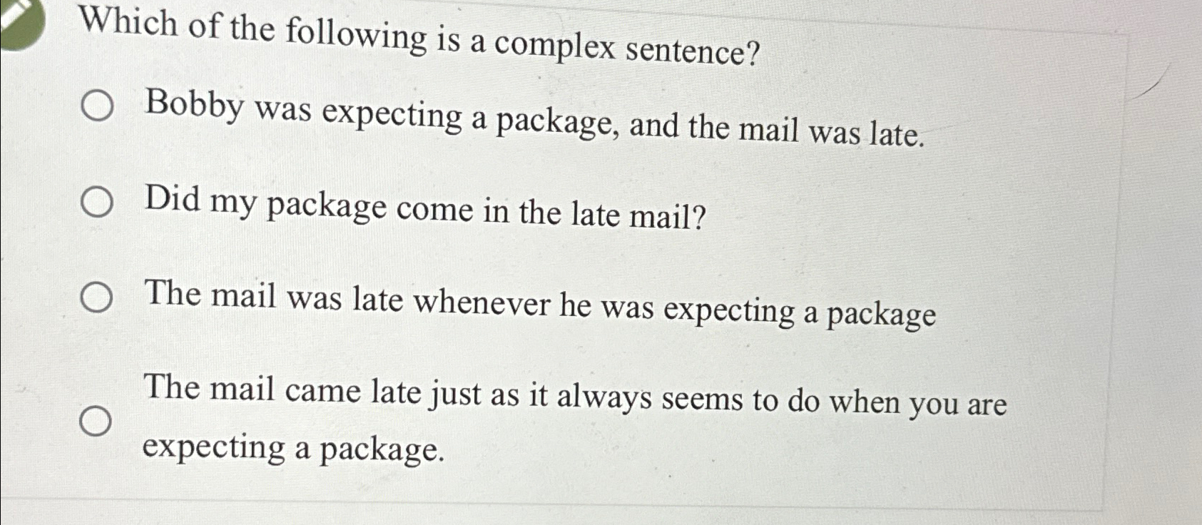 Solved Which of the following is a complex sentence?Bobby | Chegg.com