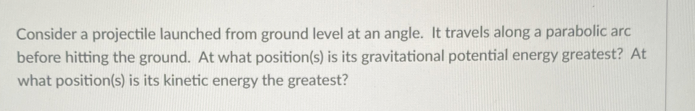 Solved Consider a projectile launched from ground level at | Chegg.com