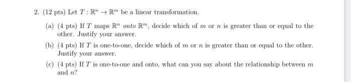 Solved 2. (12 pts) Let T:Rn→Rm be a linear transformation. | Chegg.com