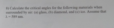 Solved Calculate the critical angles for the following | Chegg.com