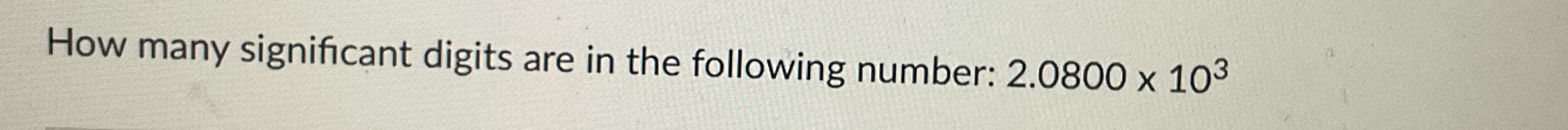 Solved How many significant digits are in the following | Chegg.com