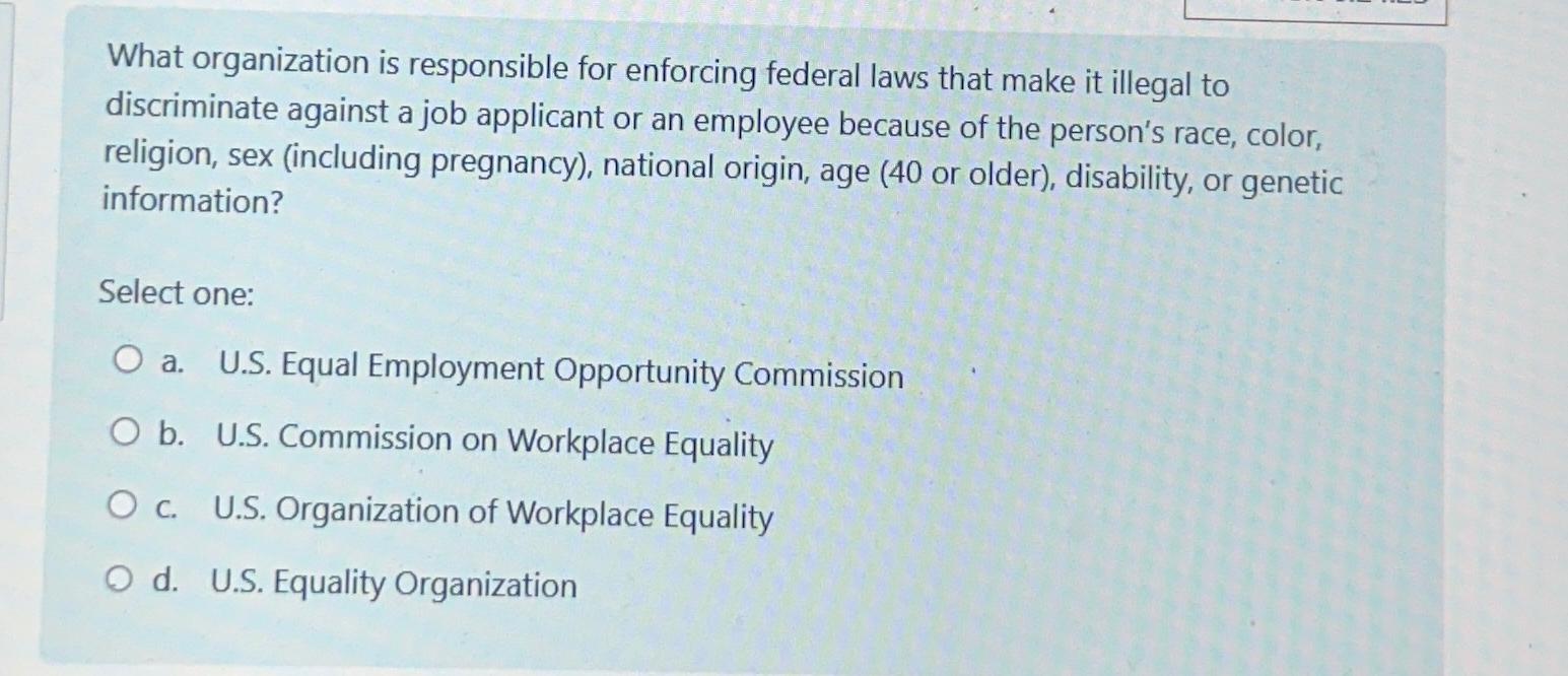 Solved What organization is responsible for enforcing | Chegg.com