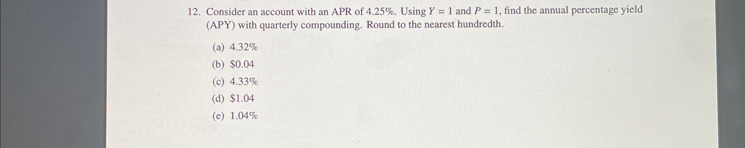 Solved Consider an account with an APR of 4.25%. ﻿Using Y=1 | Chegg.com