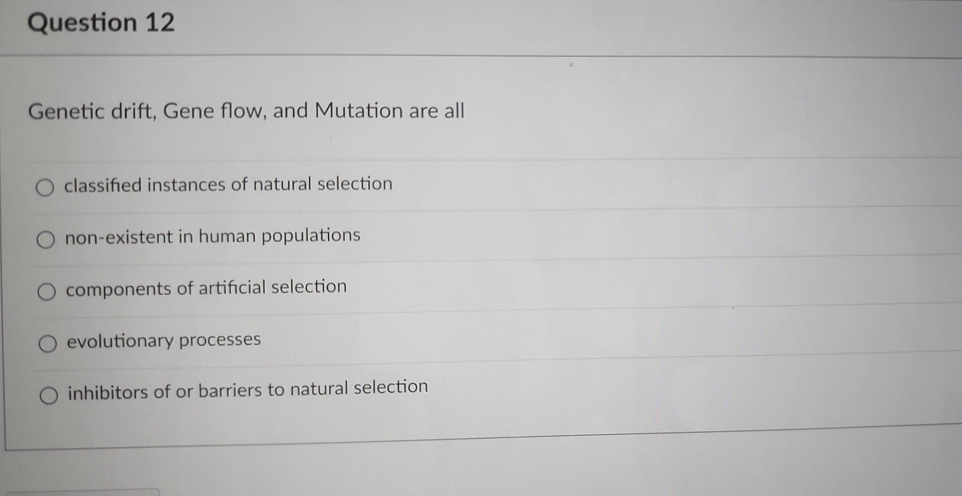 Genetic drift, Gene flow, and Mutation are all | Chegg.com