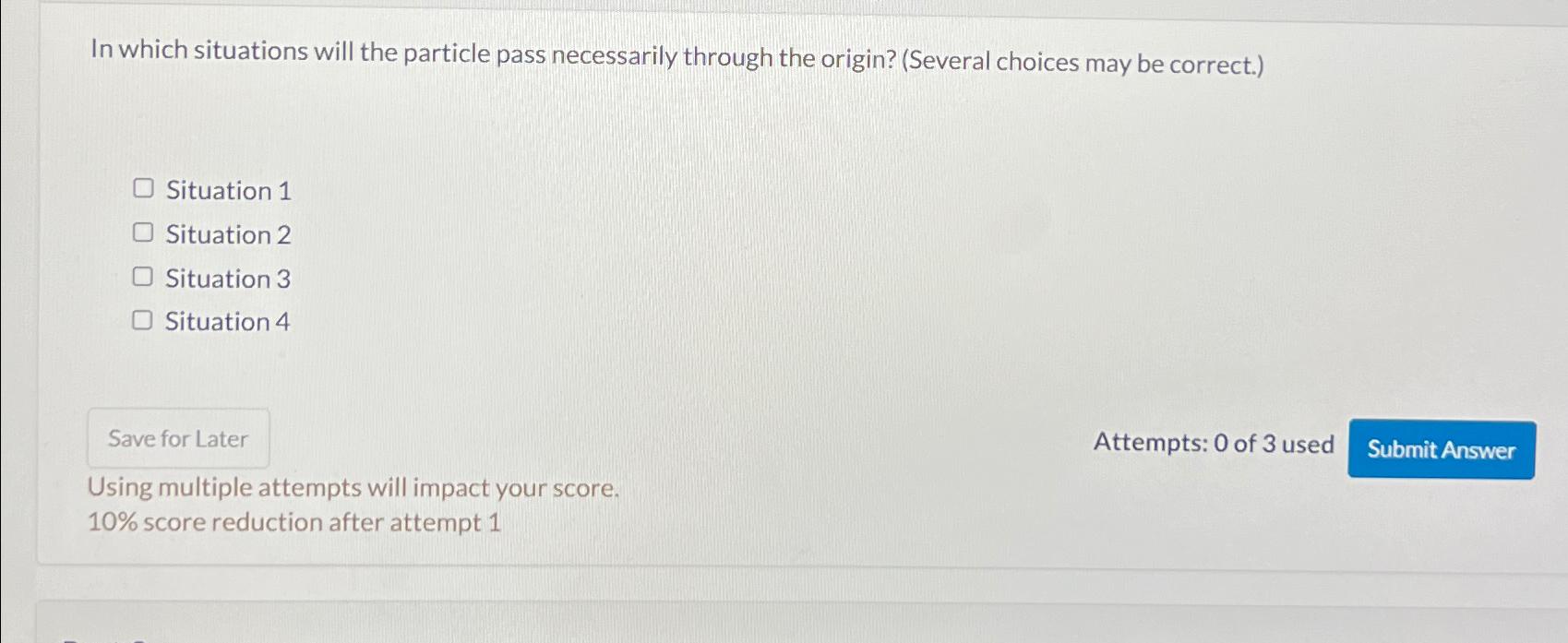 Solved In which situations will the particle pass | Chegg.com