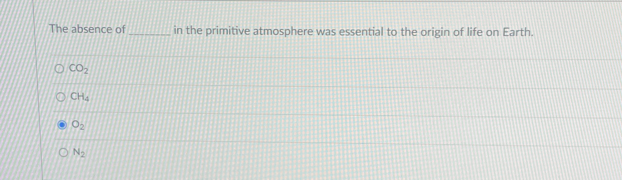 Solved The absence of ﻿in the primitive atmosphere was | Chegg.com