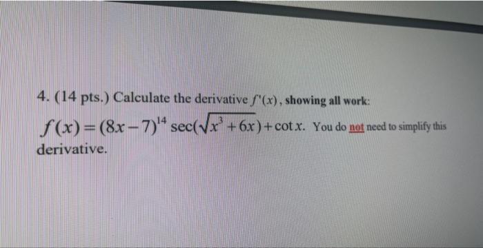 Solved 4. (14 pts.) Calculate the derivative f′(x), showing | Chegg.com