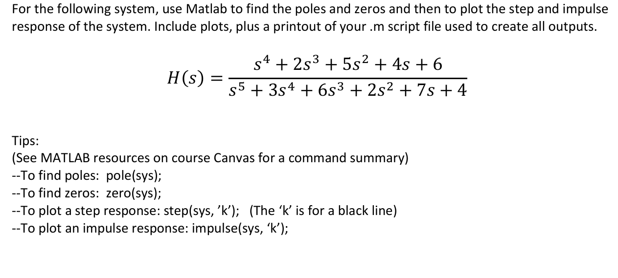 Solved For the following system, use Matlab to ﻿find the | Chegg.com