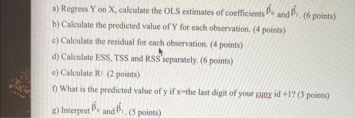 Solved a) Regress Y on X, calculate the OLS estimates of | Chegg.com