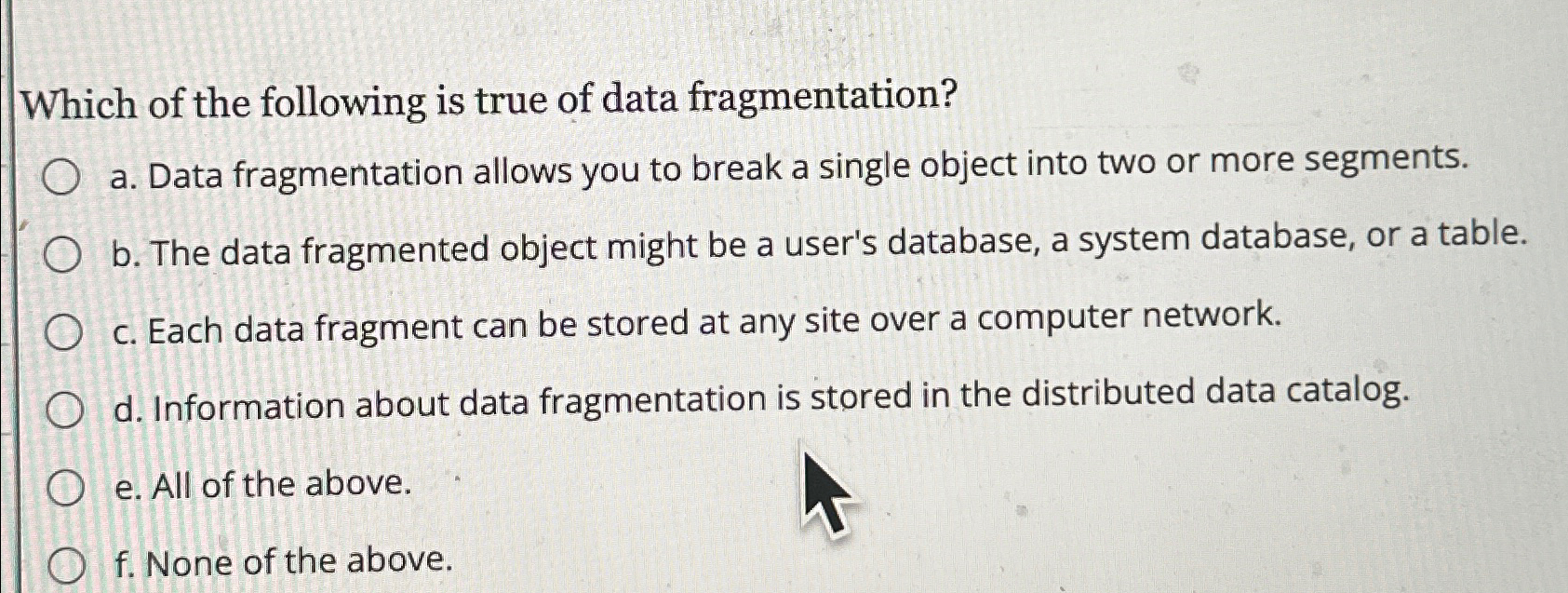 Solved Which of the following is true of data | Chegg.com