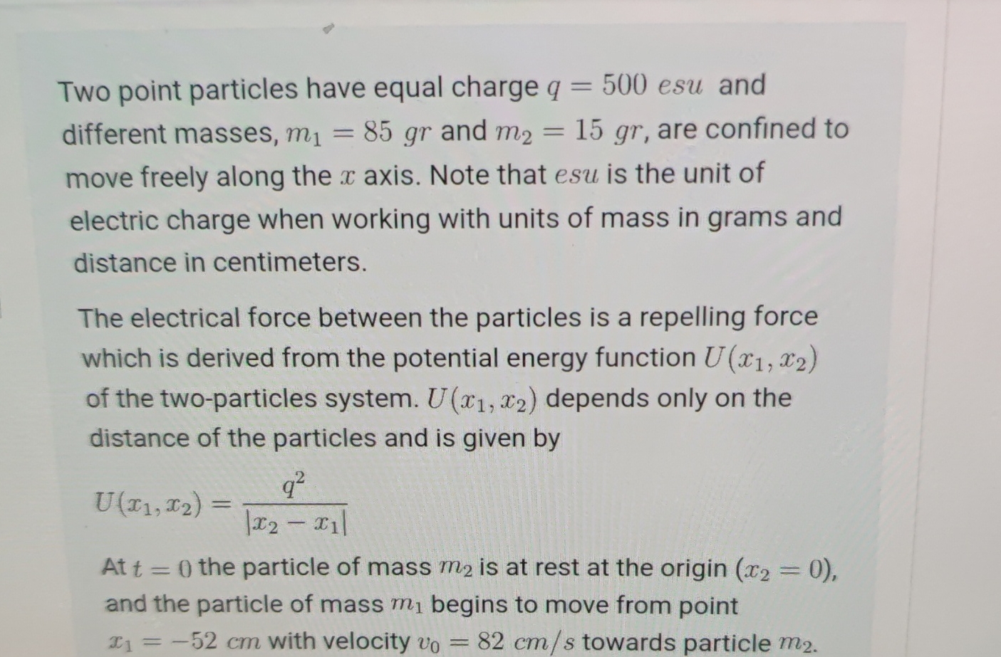 Solved Two point particles have equal charge q=500esu and | Chegg.com