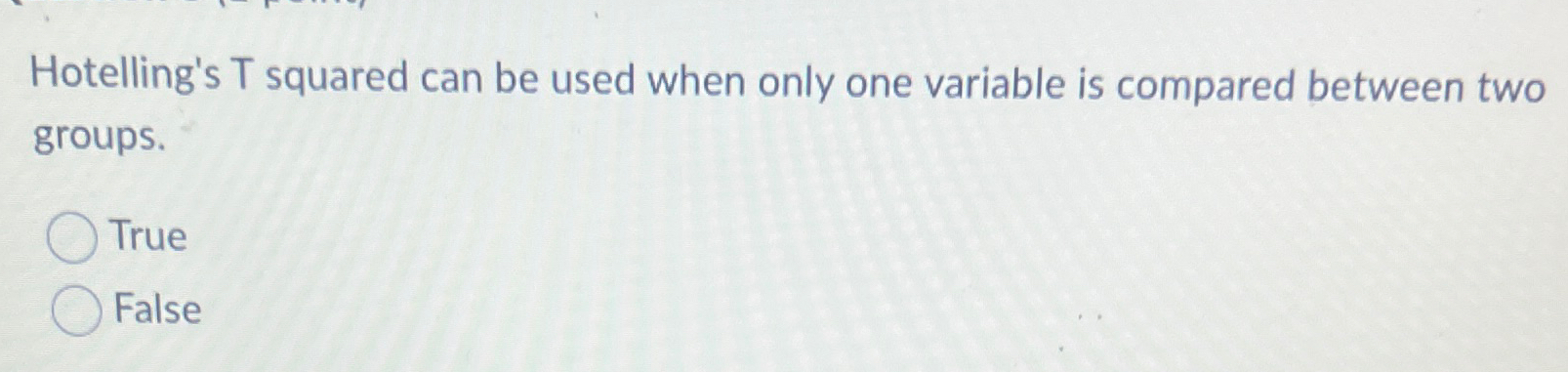 Solved Hotelling's T squared can be used when only one | Chegg.com