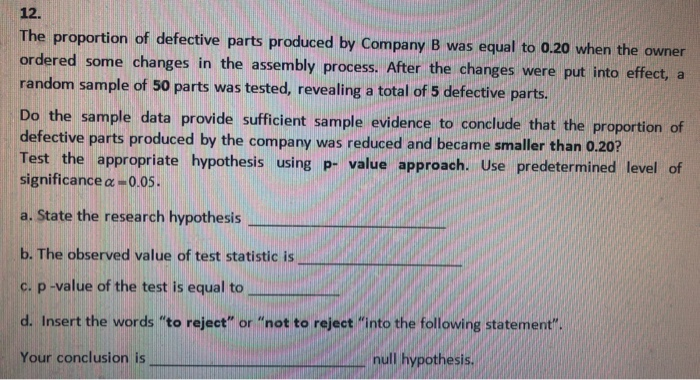 Solved 12. The proportion of defective parts produced by | Chegg.com