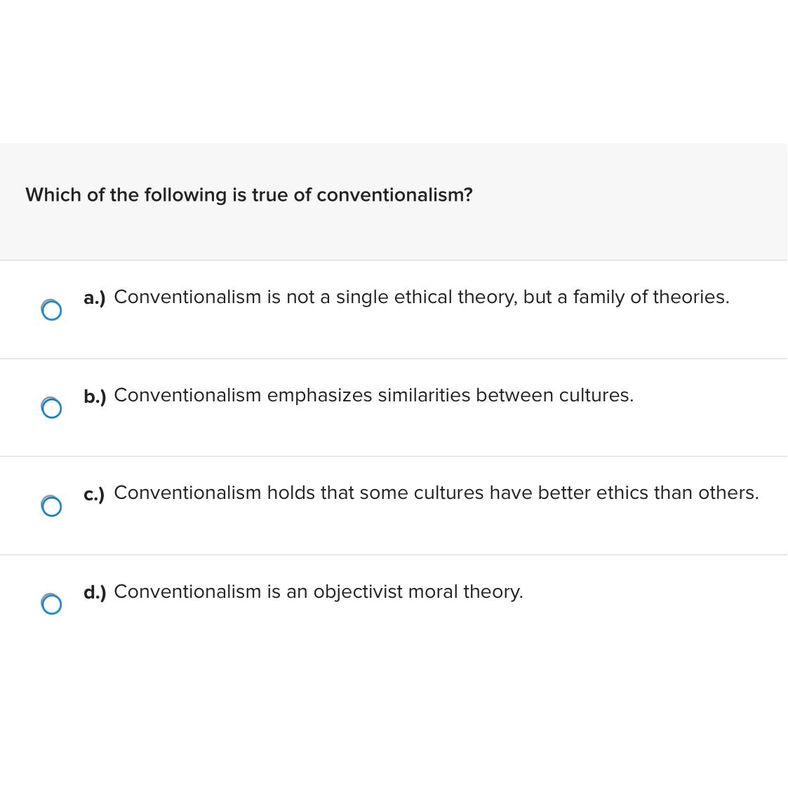 Solved Which of the following is true of conventionalism?a.) | Chegg.com
