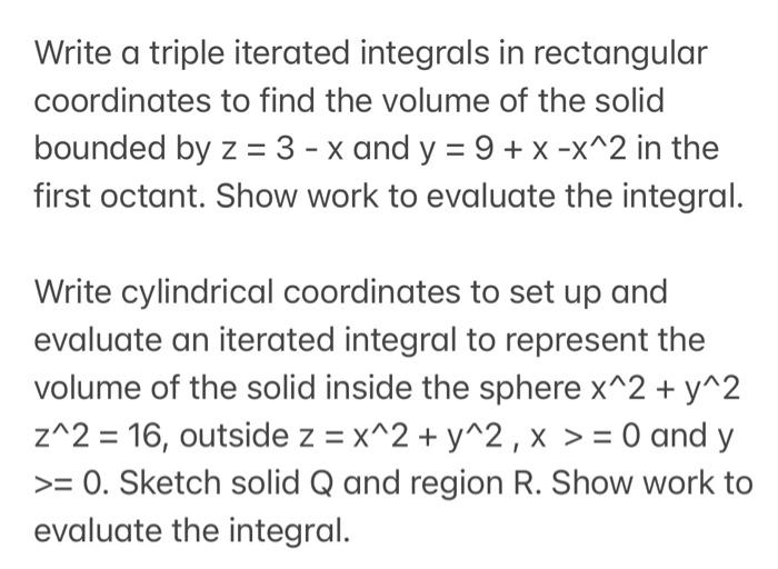 Solved Write a triple iterated integrals in rectangular | Chegg.com
