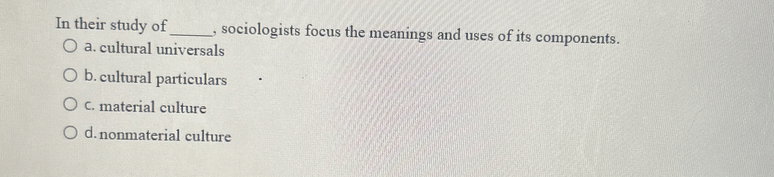 Solved In their study of, ﻿sociologists focus the meanings | Chegg.com