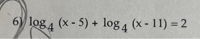 Solved (x−5)+log4(x−11)=2 | Chegg.com