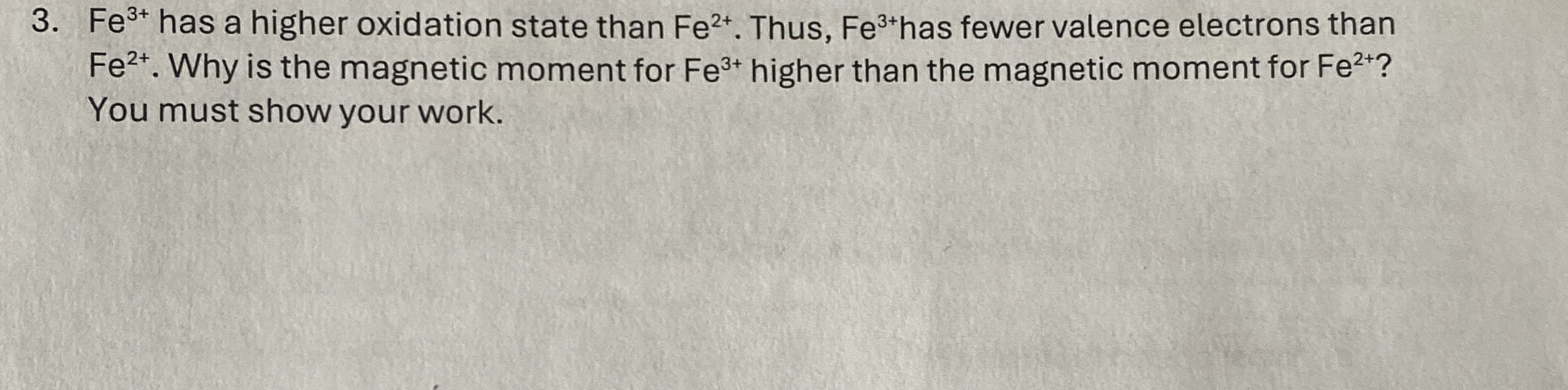 Solved Fe3+ ﻿has a higher oxidation state than Fe2+. ﻿Thus, | Chegg.com