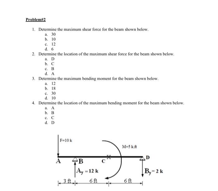 [Solved]: 1. Determine the maximum shear force for the beam