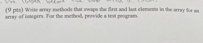 Solved beror (9 pts) Write array methods that swaps the | Chegg.com