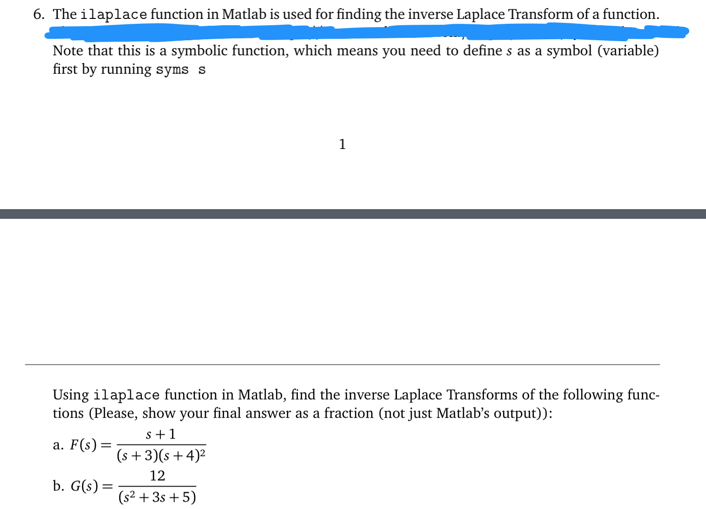 Solved The ilaplace function in Matlab is used for finding | Chegg.com