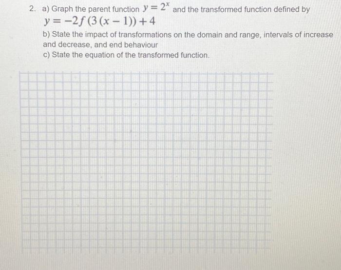Solved 2. a) Graph the parent function y=2x and the | Chegg.com