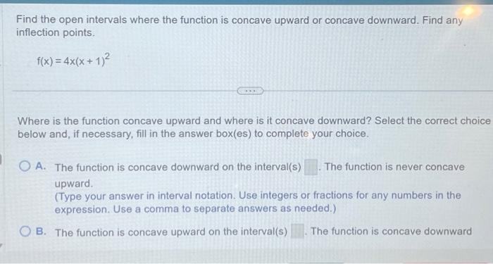 Solved Find the open intervals where the function is concave | Chegg.com