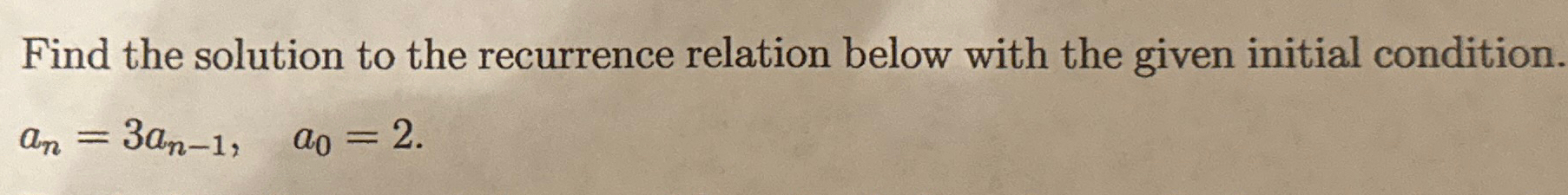 Solved Find the solution to the recurrence relation below | Chegg.com