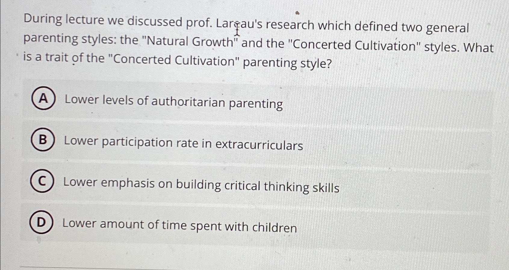 Solved During lecture we discussed prof. Larau's research | Chegg.com