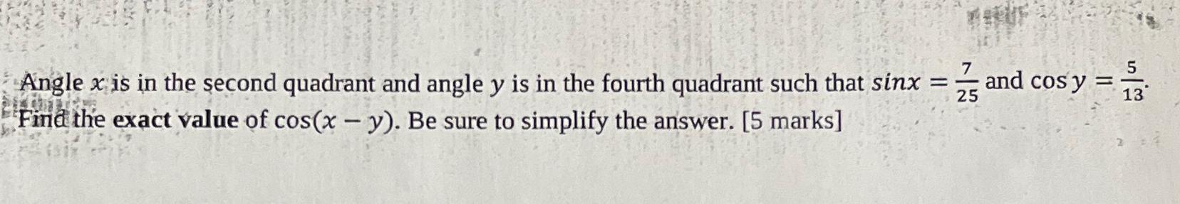 Solved Angle x ﻿is in the second quadrant and angle y ﻿is in | Chegg.com