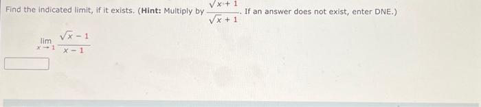 Solved Find the indicated limit, if it exists. (Hint: | Chegg.com
