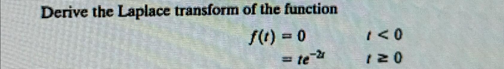 Solved Derive the Laplace transform of the | Chegg.com