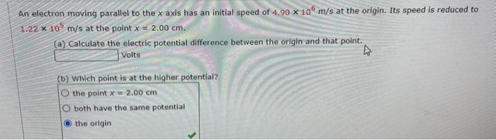 Solved An electron moving parallel to the x axis has an | Chegg.com