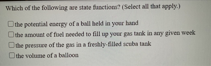 Solved Which of the following are state functions? (Select | Chegg.com