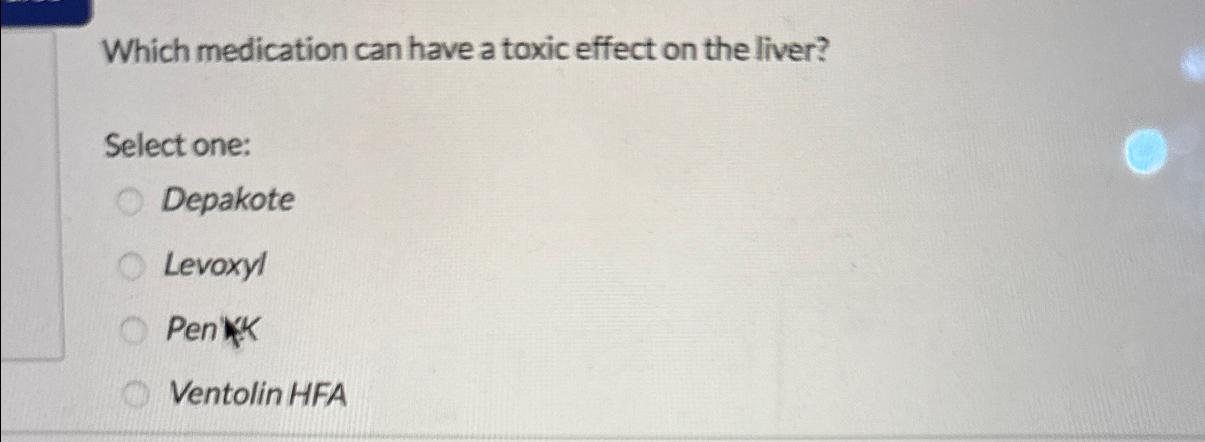 Solved Which medication can have a toxic effect on the | Chegg.com