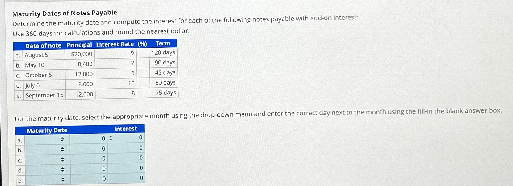 Solved Maturity Dates of Notes PayableDetermine the maturity | Chegg.com