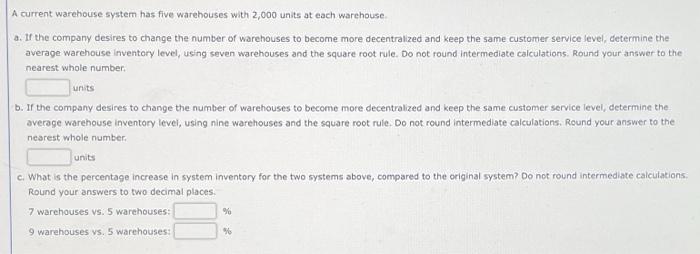 Solved A current warehouse system has five warehouses with | Chegg.com
