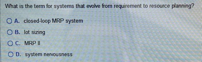 Solved What is the term for systems that evolve from | Chegg.com